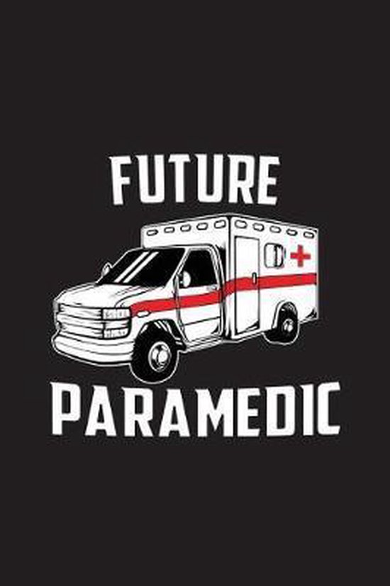 Future Paramedic, Teesaurus Publishing | 9781729819999 | Boeken | bol.com