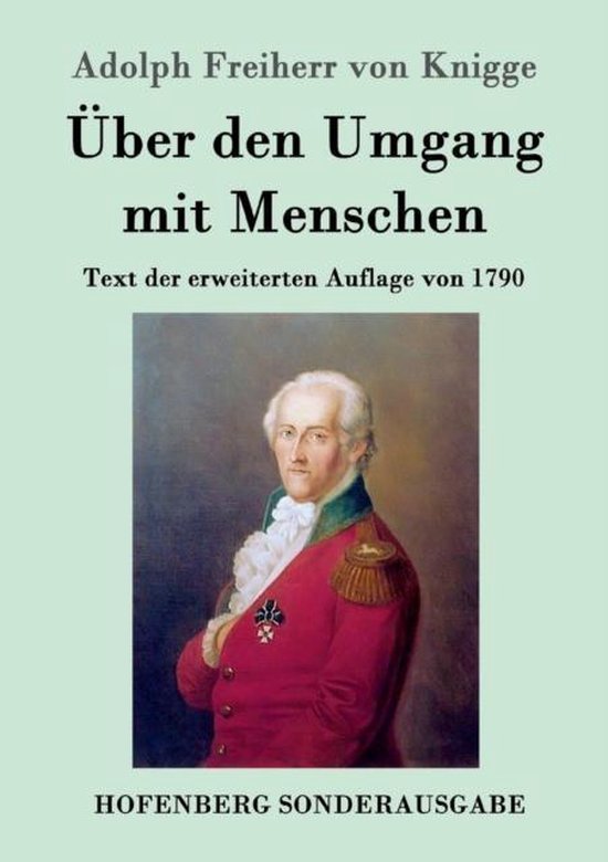 Über den Umgang mit Menschen, Adolph Freiherr Von Knigge ...