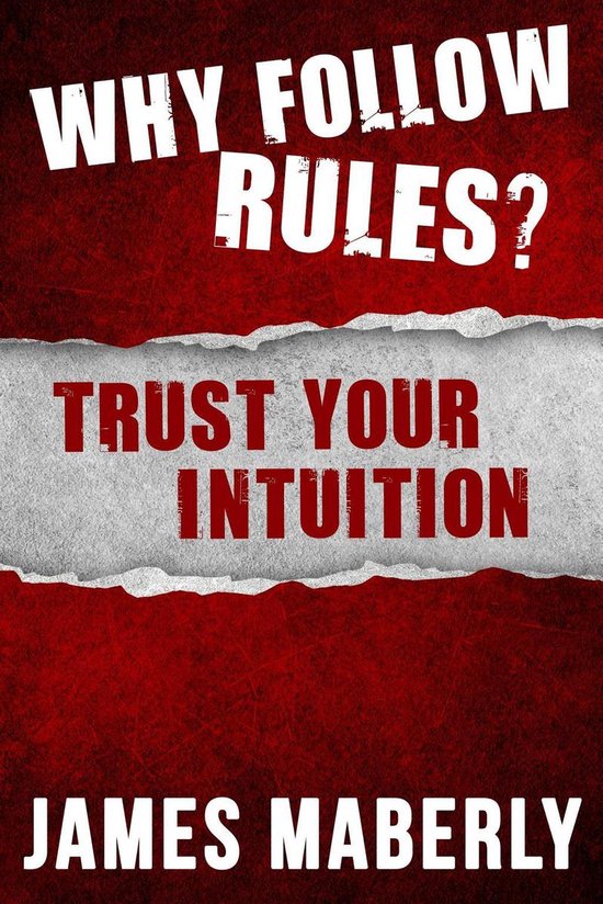 Why Follow Rules? (ebook), James Maberly | 9780957582637 | Boeken | bol.com