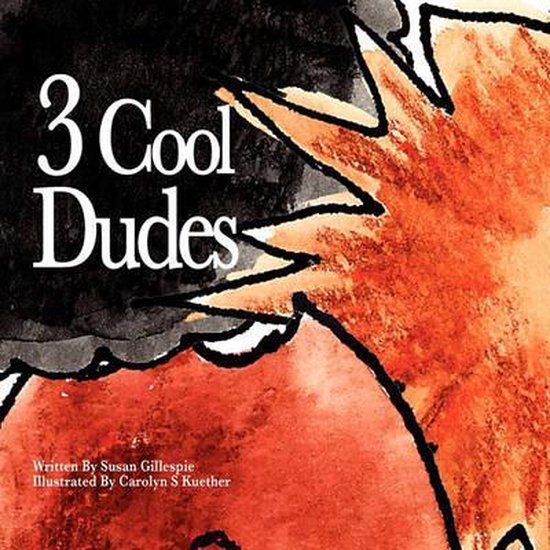 3 Cool Dudes, Gillespie Gregg Susan | 9780984412945 | Boeken | bol.com