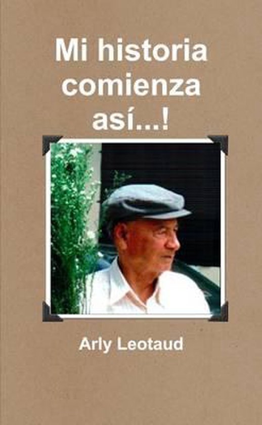 Mi Historia Comienza Asi...!, Arly Leotaud | 9781300322351 | Boeken | bol
