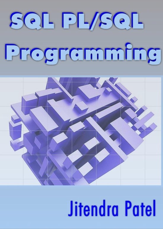 SQL PL/SQL Programming (ebook), Jitendra Patel | 9781456612115 | Boeken ...