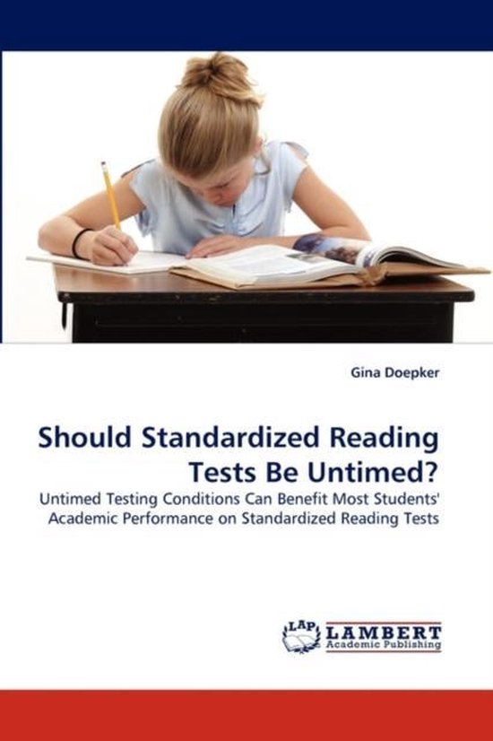 Should Standardized Reading Tests Be Untimed? | 9783838381213 | Gina ...