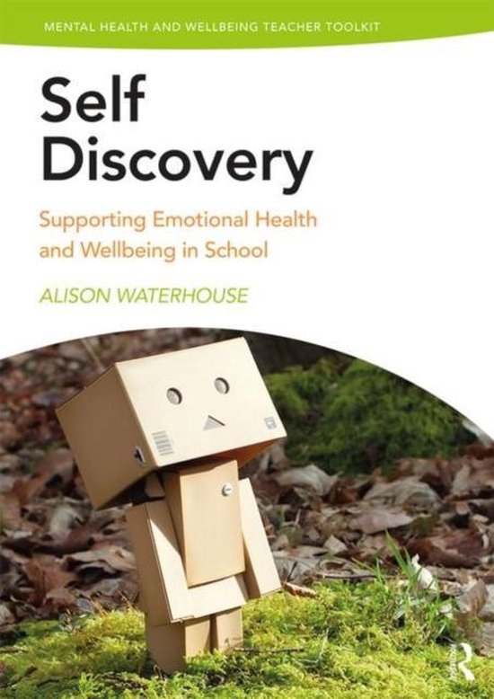 Mental Health and Wellbeing Teacher Toolkit- Self-Discovery ...