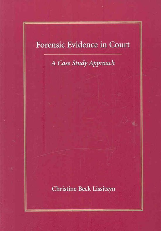 Forensic Evidence in Court | 9781594603709 | Christine Beck Lissitzyn ...