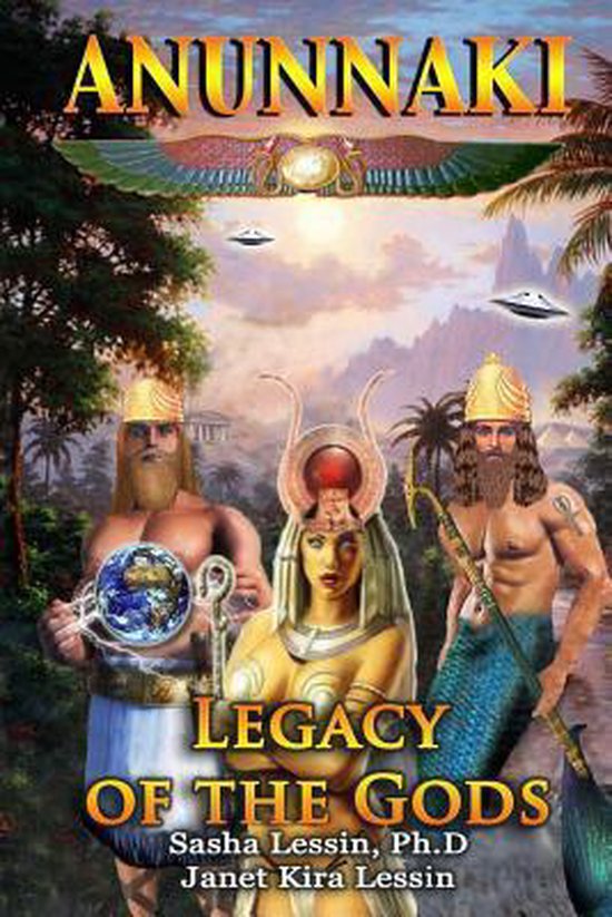 Anunnaki- Anunnaki Legacy of the Gods | 9781481000239 | Janet Kira ...