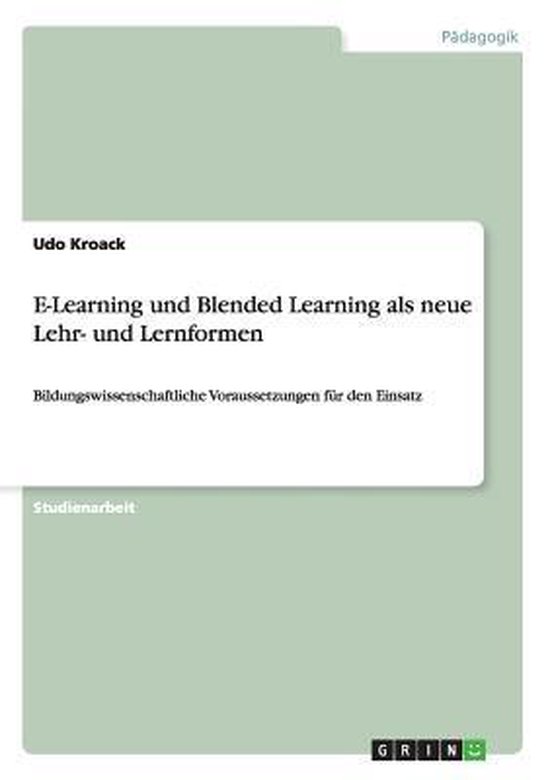 E-Learning und Blended Learning als neue Lehr- und Lernformen ...
