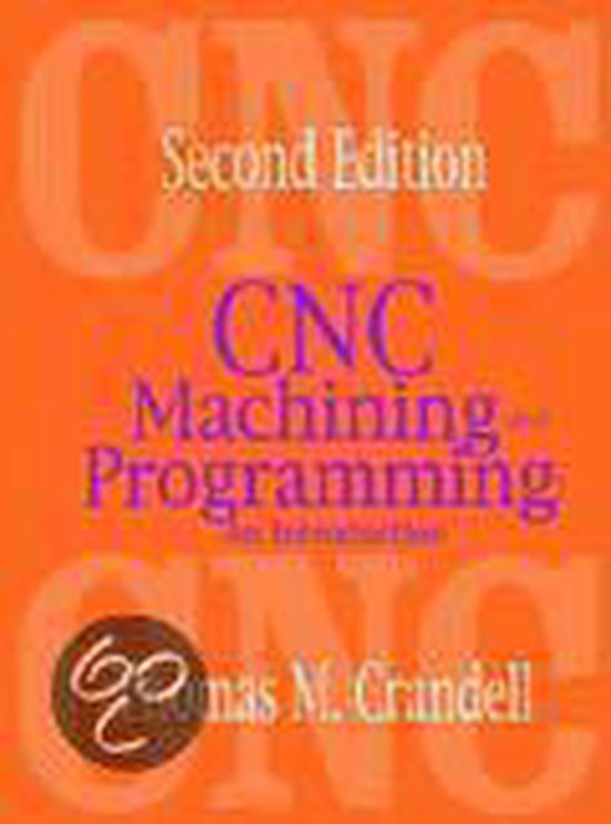CNC Machining and Programming | 9780831131180 | Thomas Crandell | Boeken | bol