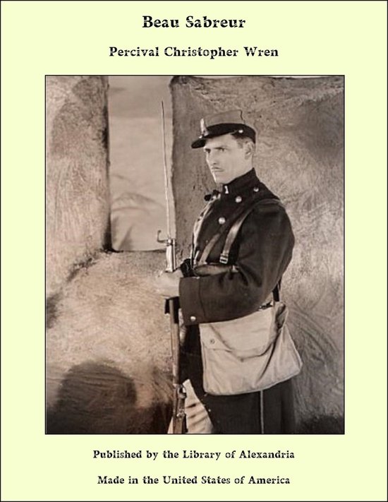 Beau Sabreur (ebook), Percival Christopher Wren | 9781465606822 ...