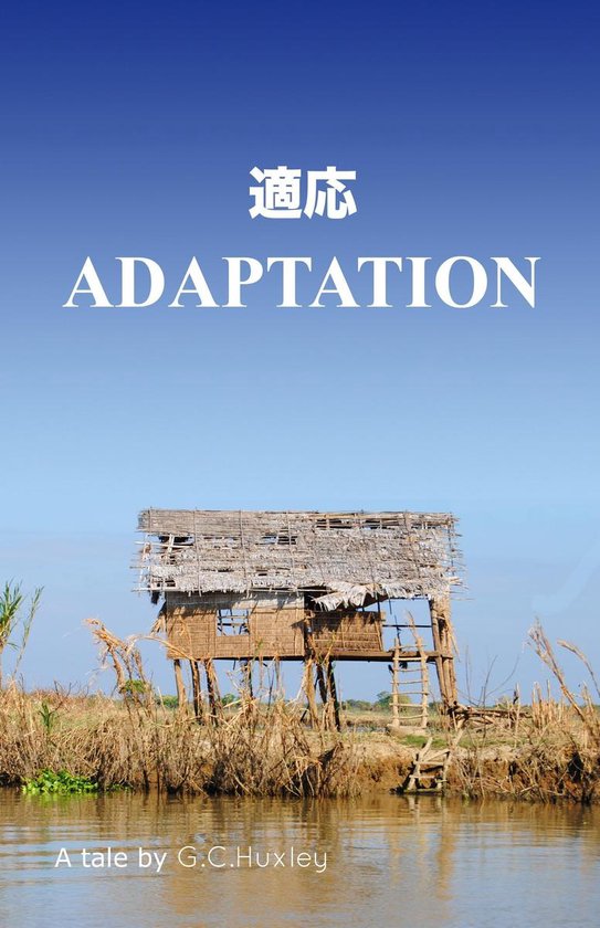 Adaptation (ebook), G. C. Huxley | 9780992372613 | Boeken | bol.com
