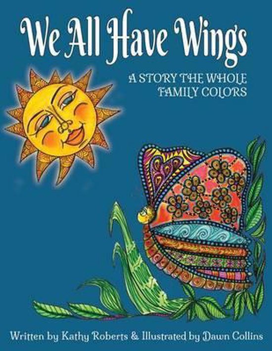 Family Coloring Storybooks- We All Have Wings, Kathy Roberts ...