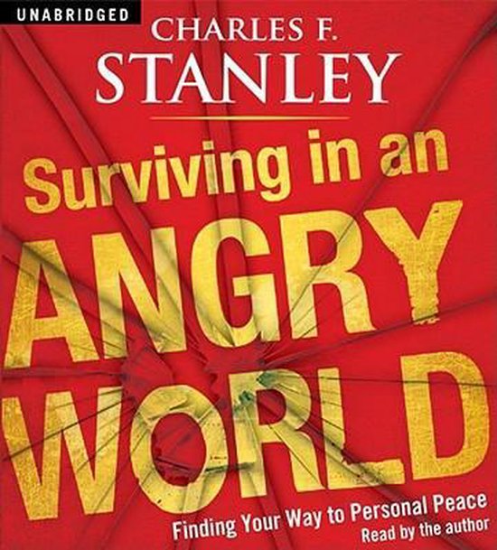 Surviving in an Angry World, Charles Stanley | 9781442336315 | Boeken | bol