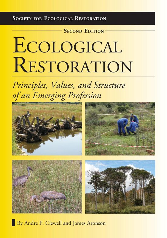 The Science and Practice of Ecological Restoration Series - Ecological Restoration,... | bol.com