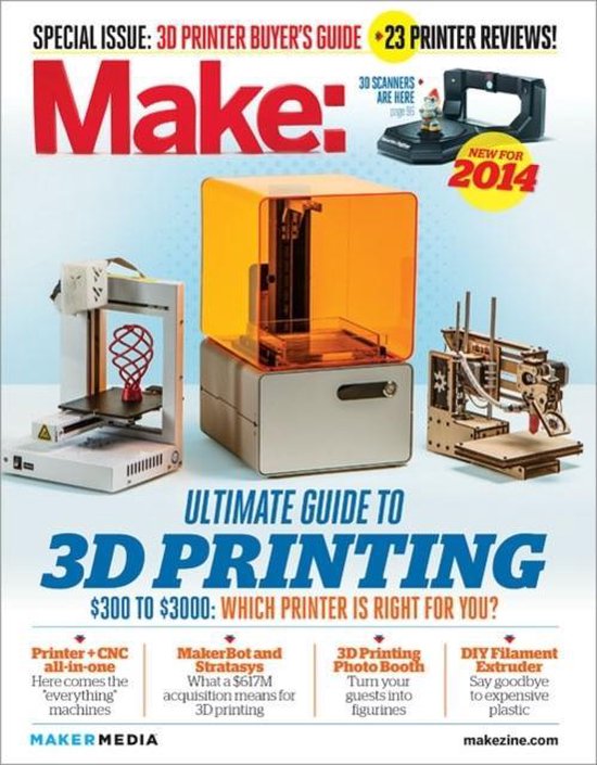 Make: Ultimate Guide To 3D Printing | 9781457183027 | Mark Frauenfelder ...