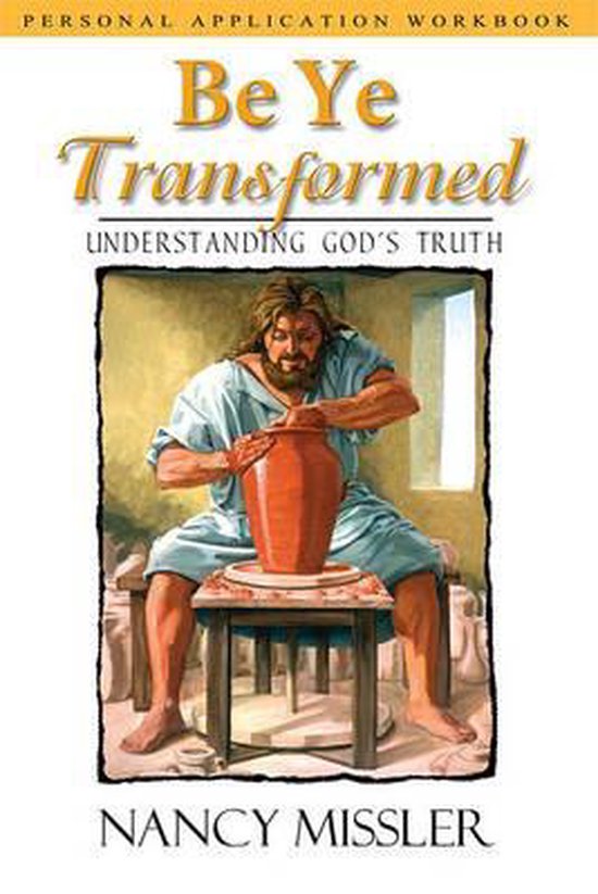 Be Ye Transformed | 9780974517797 | Nancy Missler | Boeken | bol.com