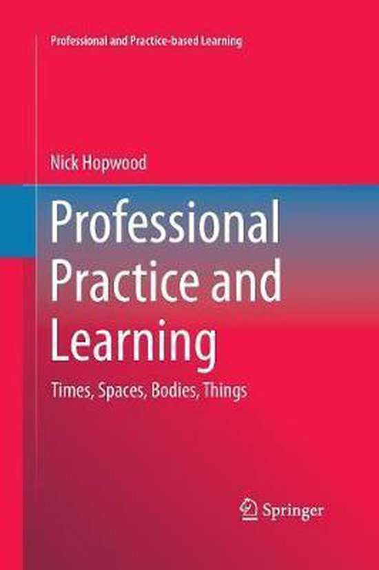 Professional and Practice-based Learning- Professional Practice and Learning, Nick... | bol.com