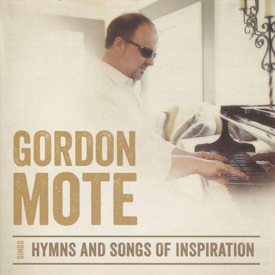 Hymns and Songs of Inspiration, Gordon Mote | CD (album) | Muziek | bol