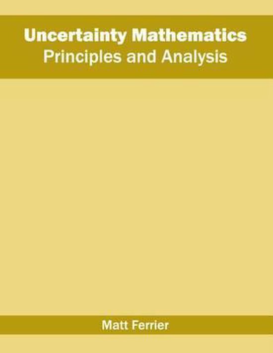 Uncertainty Mathematics | 9781682852774 | Boeken | bol.com