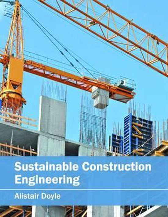 Sustainable Construction Engineering | 9781682852743 | Boeken | bol