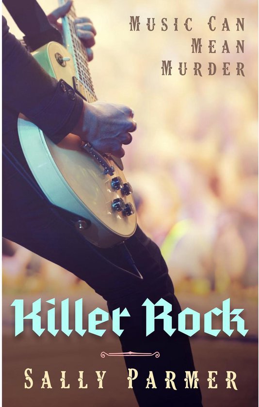 Killer Rock (ebook), Sally Parmer | 9781370633951 | Boeken | bol.com