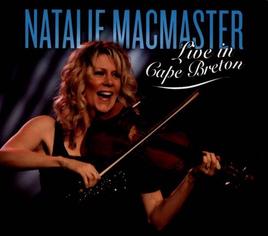 Live in Cape Breton, Natalie Macmaster | CD (album) | Muziek | bol