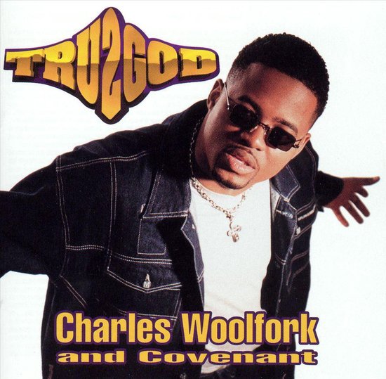 Tru2god, Charles Woolfork & Covenant | CD (album) | Muziek | bol.com