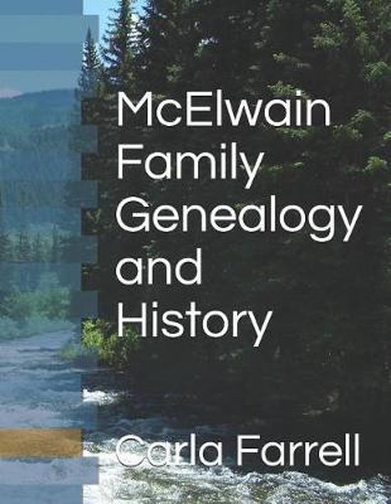 McElwain Family Genealogy and History, Carla Farrell | 9781794179974 ...
