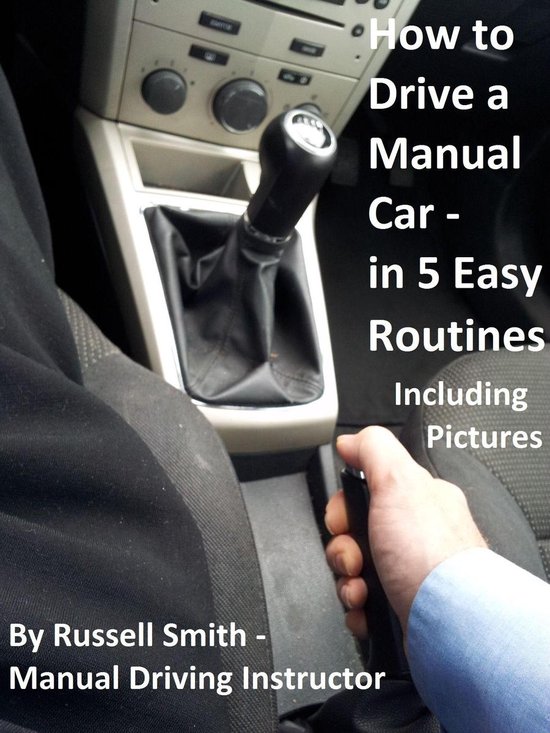 How to Drive a Stick Shift -Manual Car in 5 Easy Routines Including ...