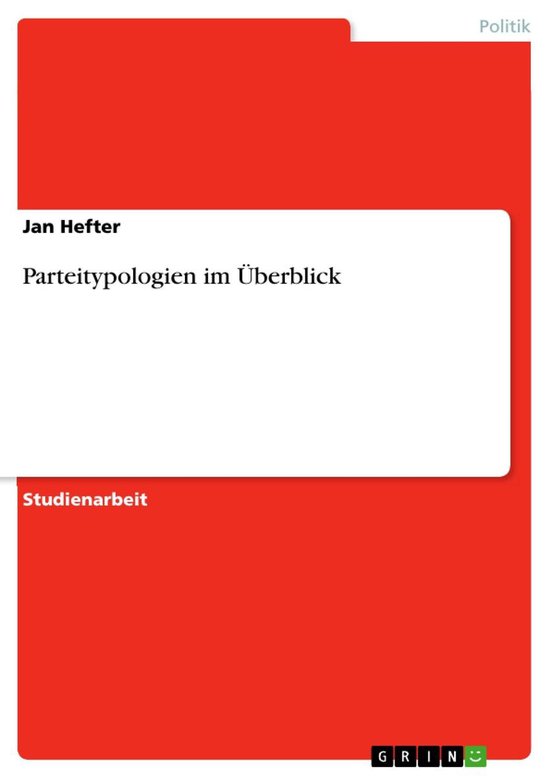 Parteitypologien Im Berblick (ebook), Jan Hefter | 9783640689637 | Boeken | bol