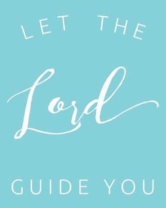 Let the Lord Guide You, Paige Porter | 9781796310276 | Boeken | bol.com