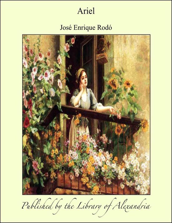 Ariel (ebook), Jose Enrique Rodo | 9781465563132 | Boeken | bol