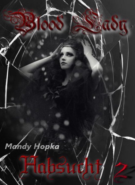 Blood-Lady 2 - Blood-Lady (ebook), Mandy Hopka | 9783742797834 | Boeken | bol.com