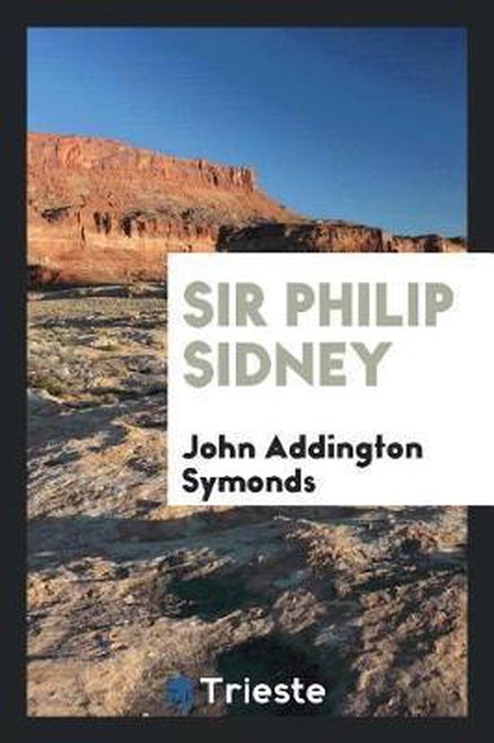Sir Philip Sidney, J A Symonds | 9780649099795 | Boeken | bol.com