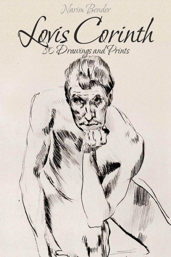 Lovis Corinth: 80 Drawings and Prints (ebook), Narim Bender | 9782765913450 | Boeken | bol.com