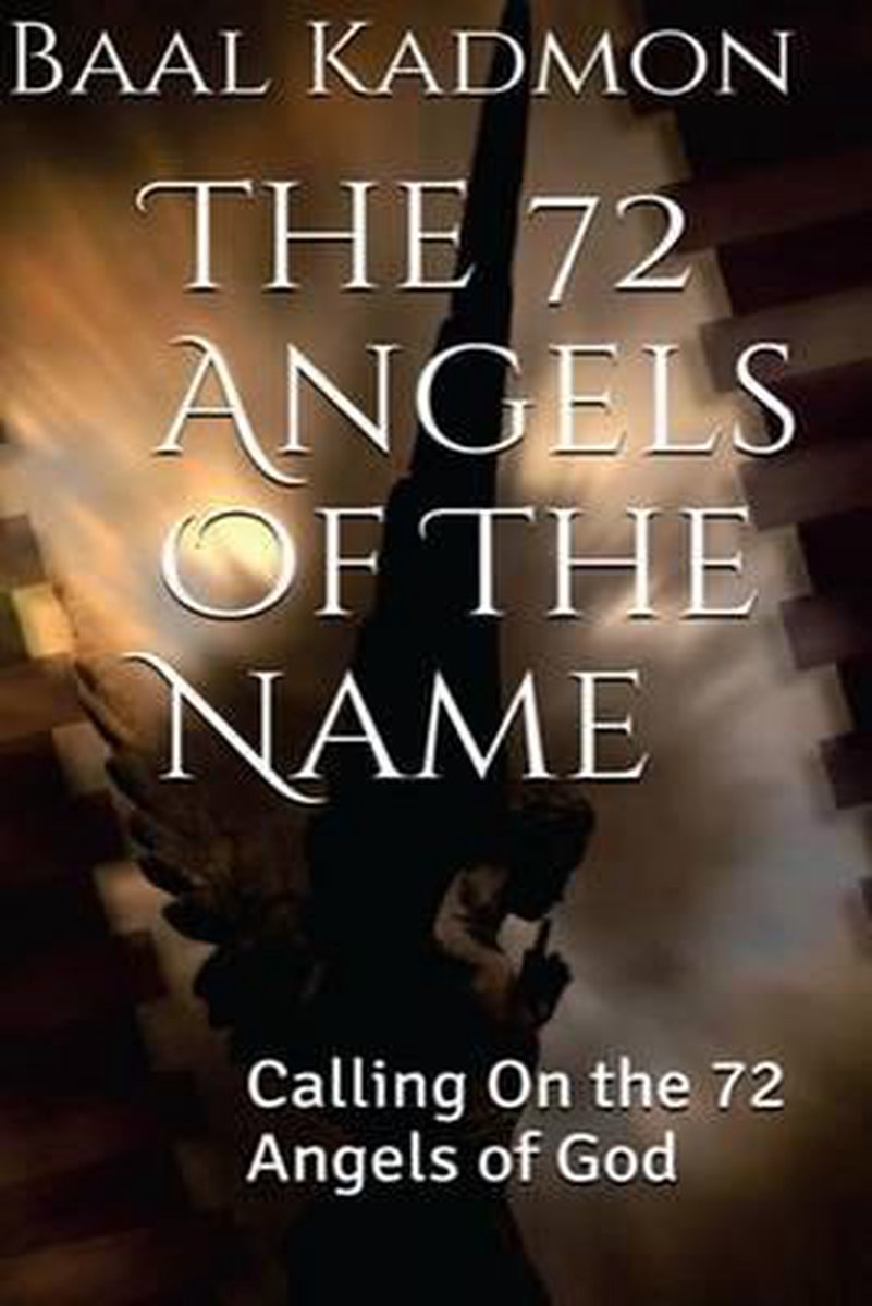 bol.com | The 72 Angels Of The Name | 9781516926985 | Baal Kadmon | Boeken
