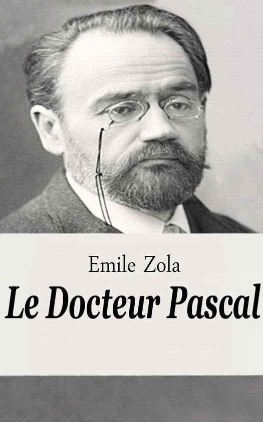 Le Docteur Pascal (ebook), Emile Zola | 1230001998702 | Boeken | bol