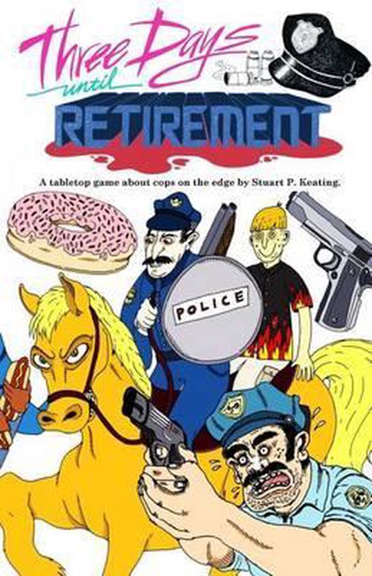 Three Days Until Retirement, Stuart P Keating | 9780991596904 | Boeken ...