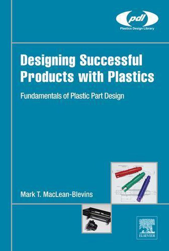 Plastics Design Library - Designing Successful Products with Plastics (ebook), Mark t.... | bol