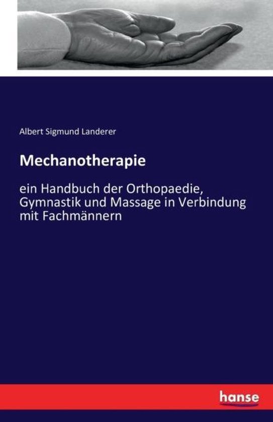 Mechanotherapie | 9783742841964 | Albert Sigmund Landerer | Boeken ...