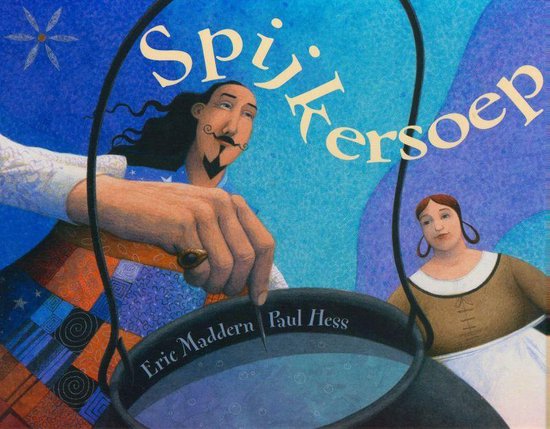 Spijkersoep, Eric Maddern | 9789053411278 | Boeken | bol.com