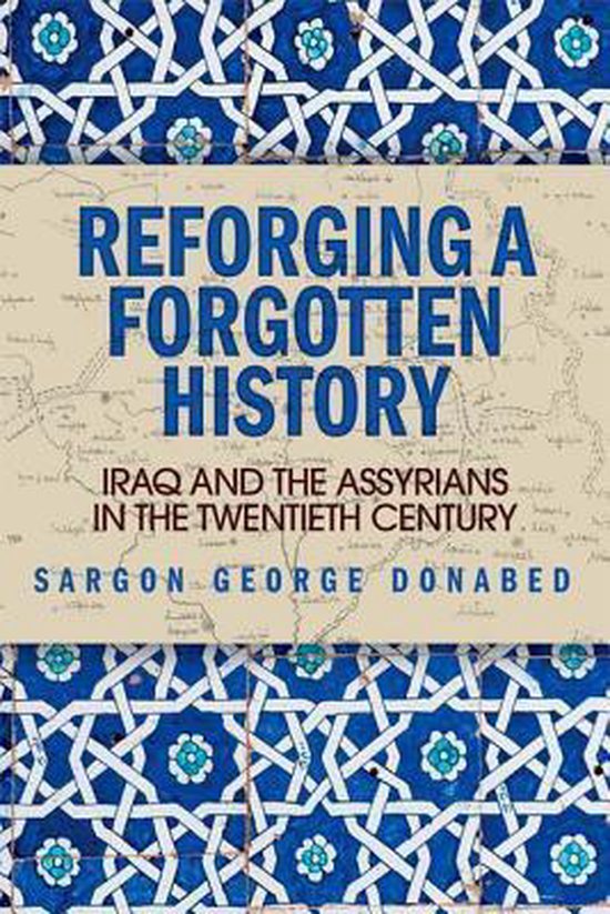 Reforging a Forgotten History | 9780748686025 | Sargon George Donabed ...