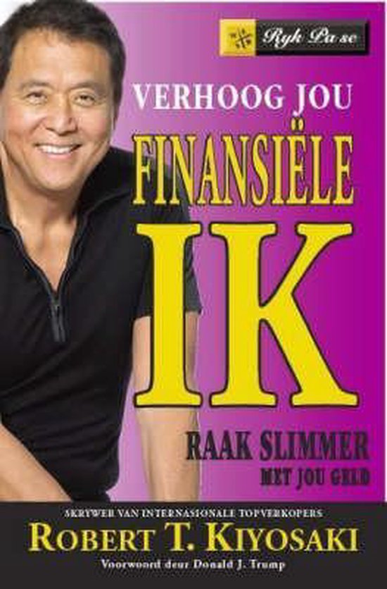 Verhoog Jou Finansiele IK, Robert Kiyosaki | 9781868423163 | Boeken | bol