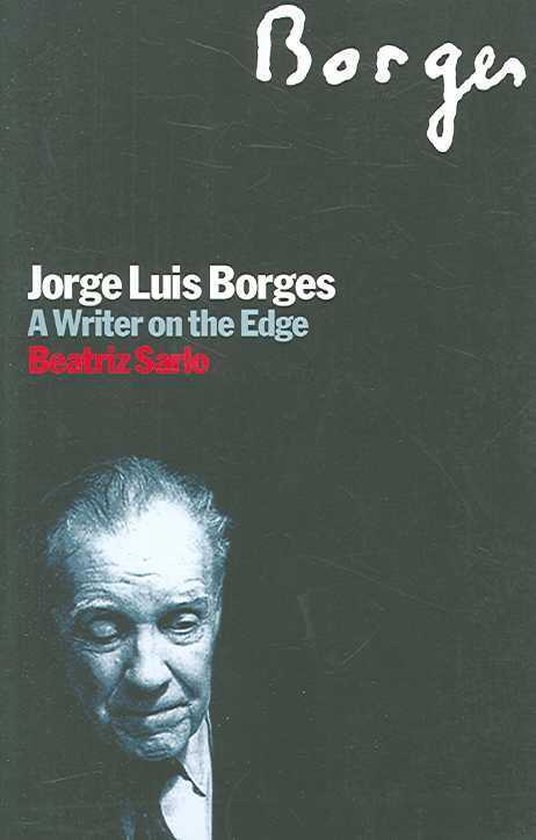 Jorge Luis Borges | 9781844675883 | Beatriz Sarlo | Boeken | bol.com