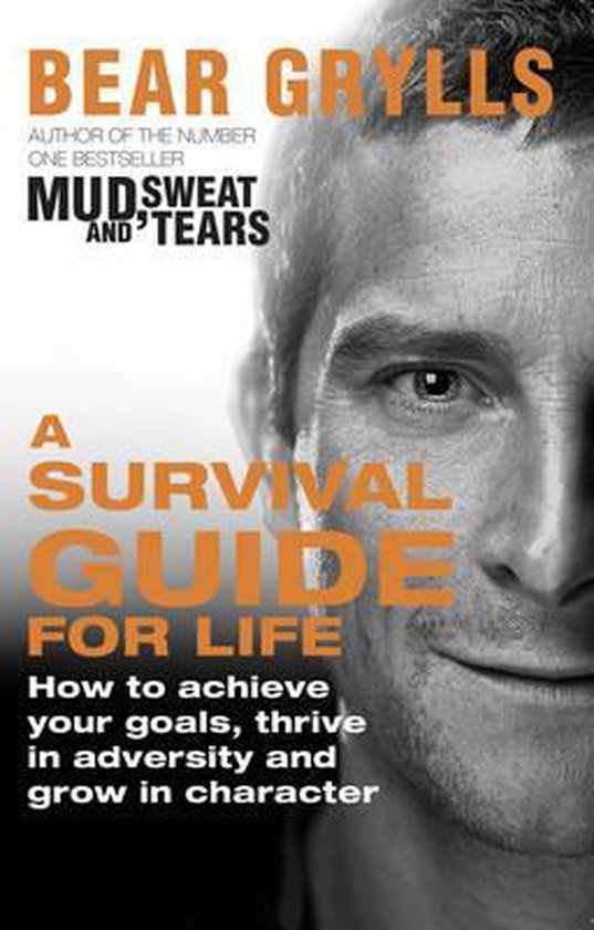 Survival Guide For Life, Bear Grylls | 9780552168625 | Boeken | bol.com