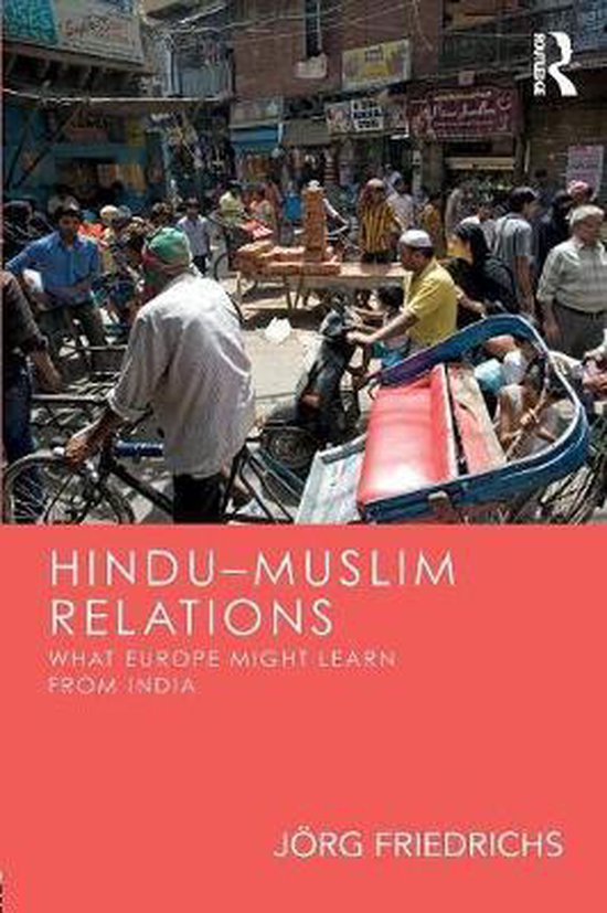 Hinduâ Muslim Relations, Jörg Friedrichs | 9781138625471 | Boeken | bol