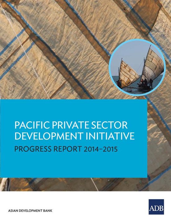 Pacific Private Sector Development Initiative Annual Progress Report ...