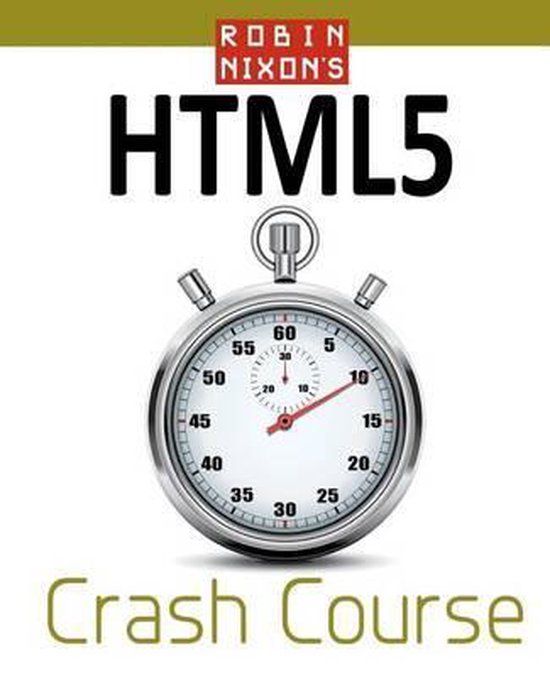 Robin Nixons Html5 Crash Course Mr Robin Nixon 9780956895615 Boeken