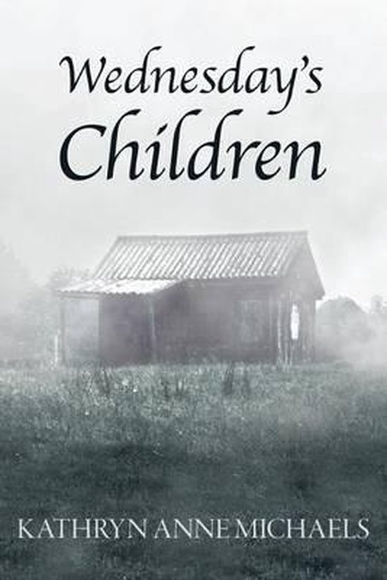 Wednesday's Children | 9780615773704 | Rn Msw Michaels | Boeken | bol.com