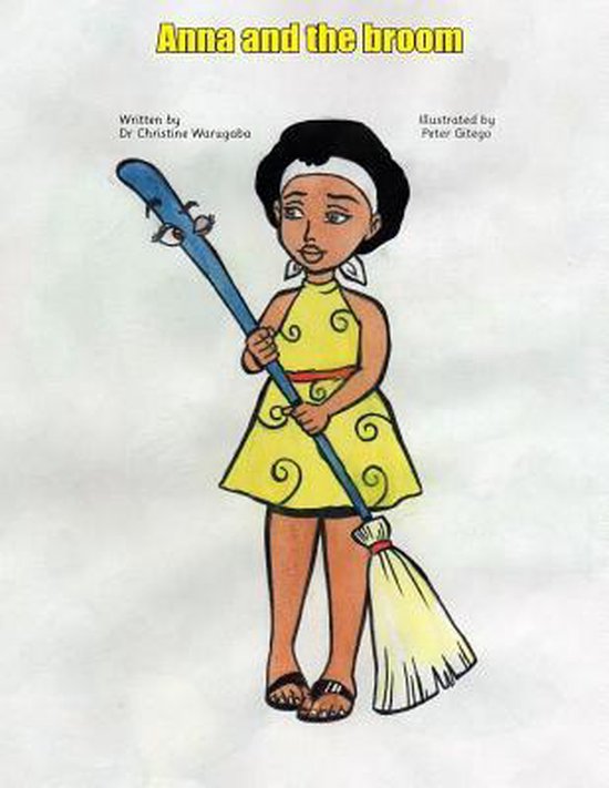 Anna and the Broom, Dr Christine Warugaba | 9781545586563 | Boeken ...