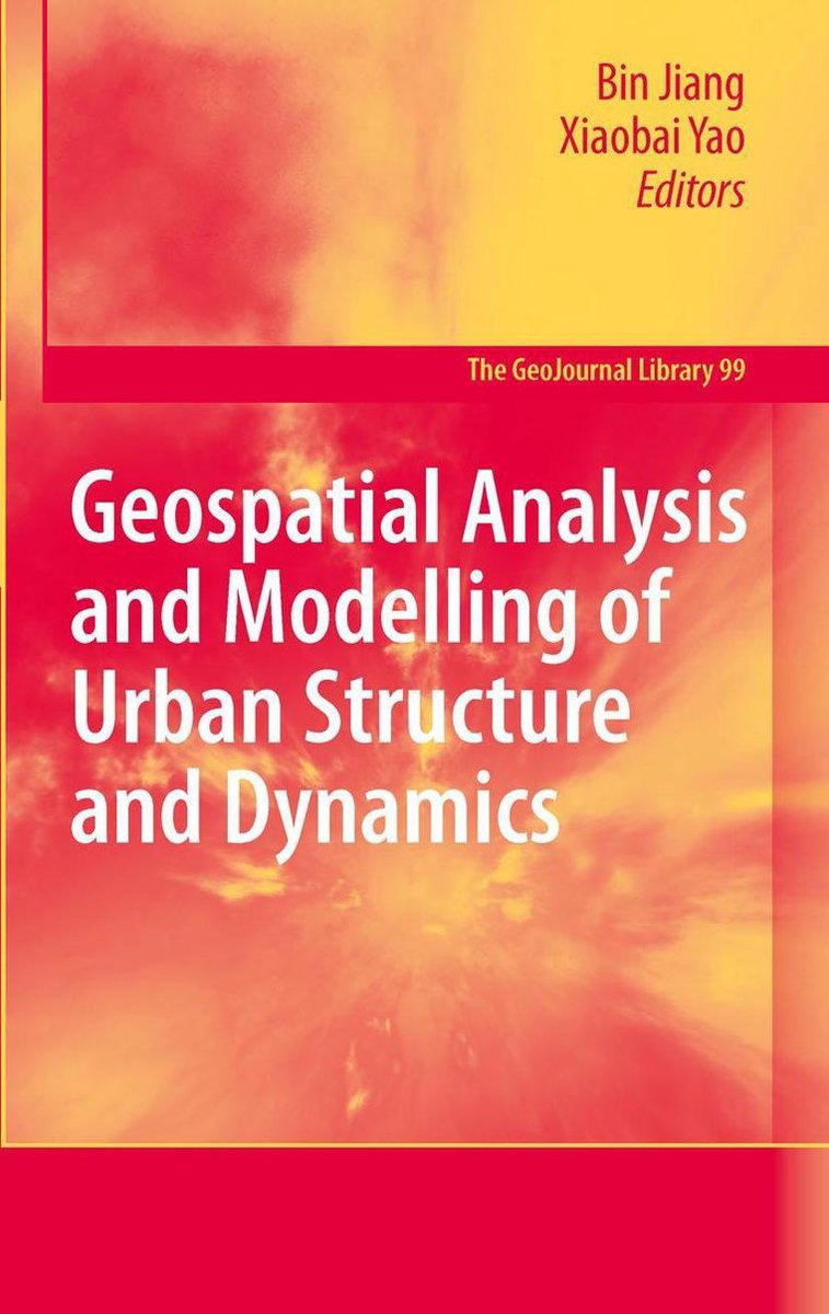 GeoJournal Library 99 - Geospatial Analysis and Modelling of Urban ...